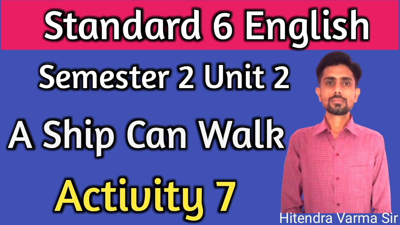 Std 6 English Sem 2 Unit 2 Activity 7 - YouTube