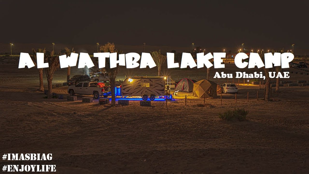 Overnight Camping at Al Wathba Lake Camp | Abu Dhabi, UAE - YouTube