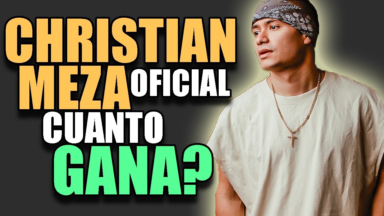 🤑🟥 CHRISTIAN MEZA OFICIAL cuanto GANA en YOUTUBE 🟥🤑 - YouTube