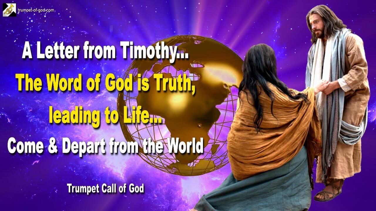 A Letter from Timothy… The Word of God is Truth, leading to Life 🎺 ...