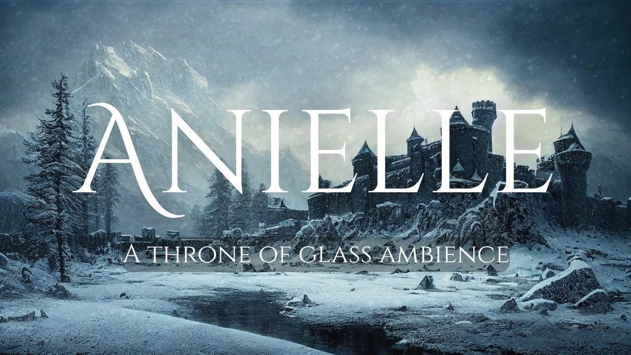 Throne of Glass Ambience | Westfall Keep at Anielle | Fortress of the ...
