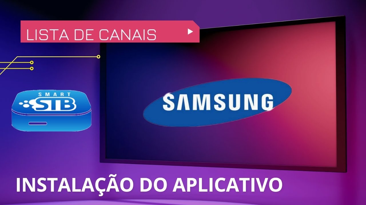 SMART STB - SMARTV SAMSUNG (NOVA+ANTIGA) INSTALAÇÃO + LISTA IPTV - YouTube