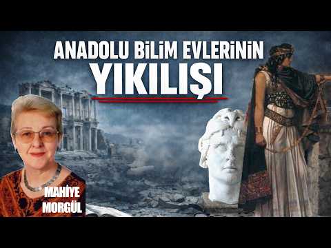 Anadolu Bilim Evlerinin Yıkılışı | Mahiye Morgül