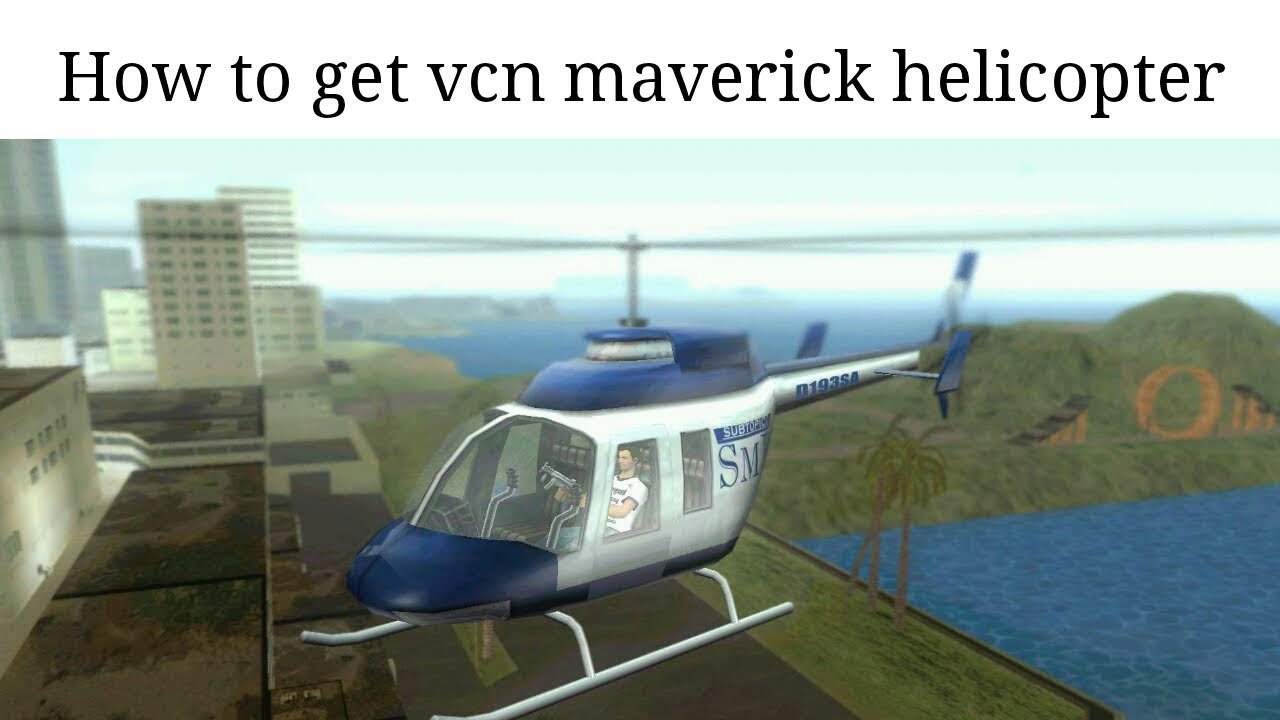 How to get a vcn maverick helicopter in GTA VICE CITY. - YouTube