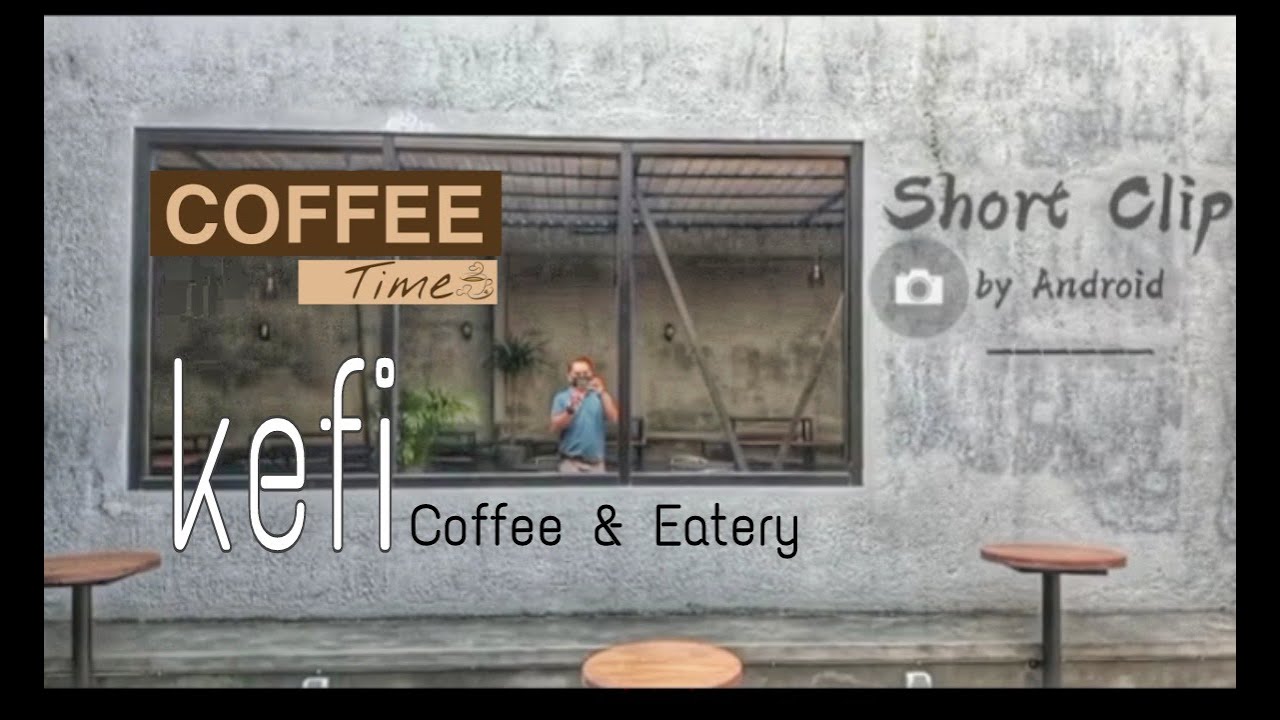 KEFI COFFEE & EATERY || ASIK BUAT NGOPI PAGI² - YouTube