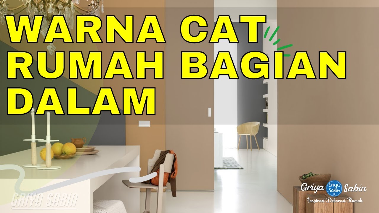Warna Cat Rumah Bagian Dalam Yang Bagus Sejuk Cat Rumah Minimalis - YouTube