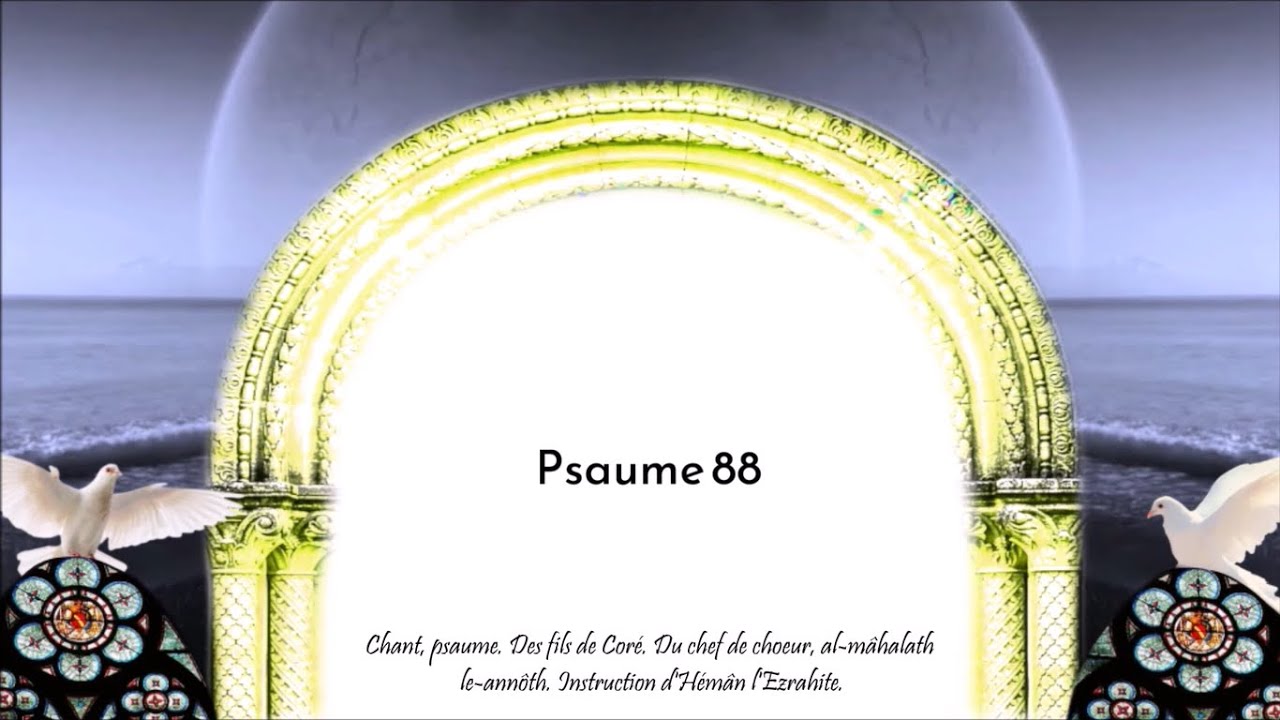 Psaume 88 - YouTube