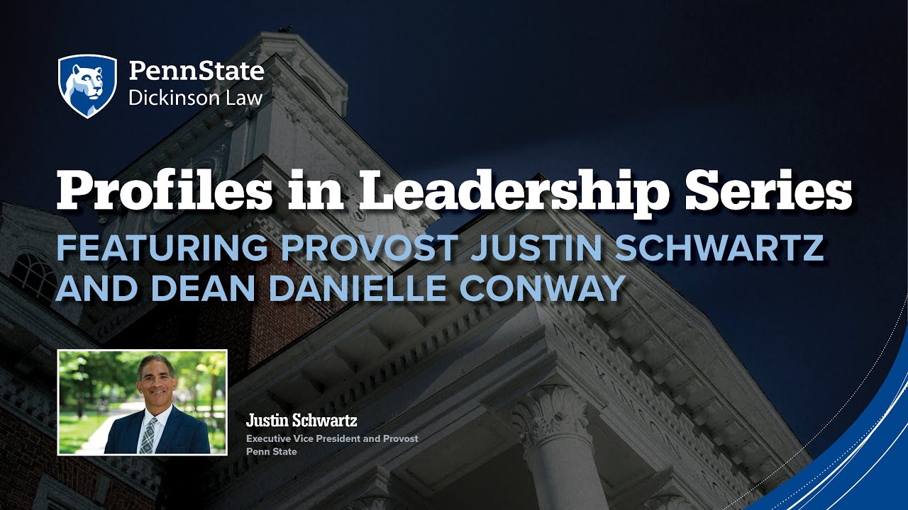 Profiles in Leadership Interview Featuring Provost Justin Schwartz and ...