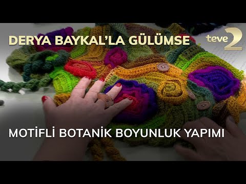 Derya Baykal'la Gülümse: Motifli Botanik Boyunluk Yapımı
