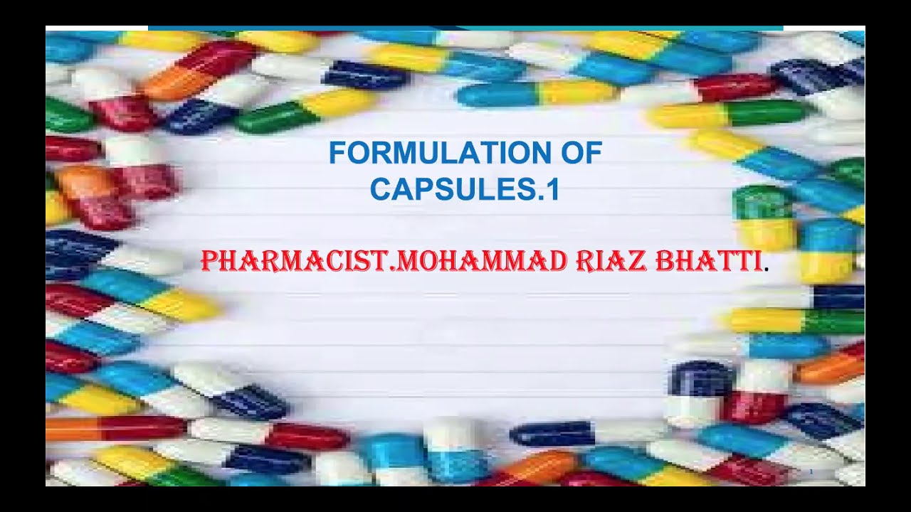 FORMULATION OF CAPSULE DOSAGE FORM.PHARMACIST.MOHAMMAD RIAZ BHATTI ...