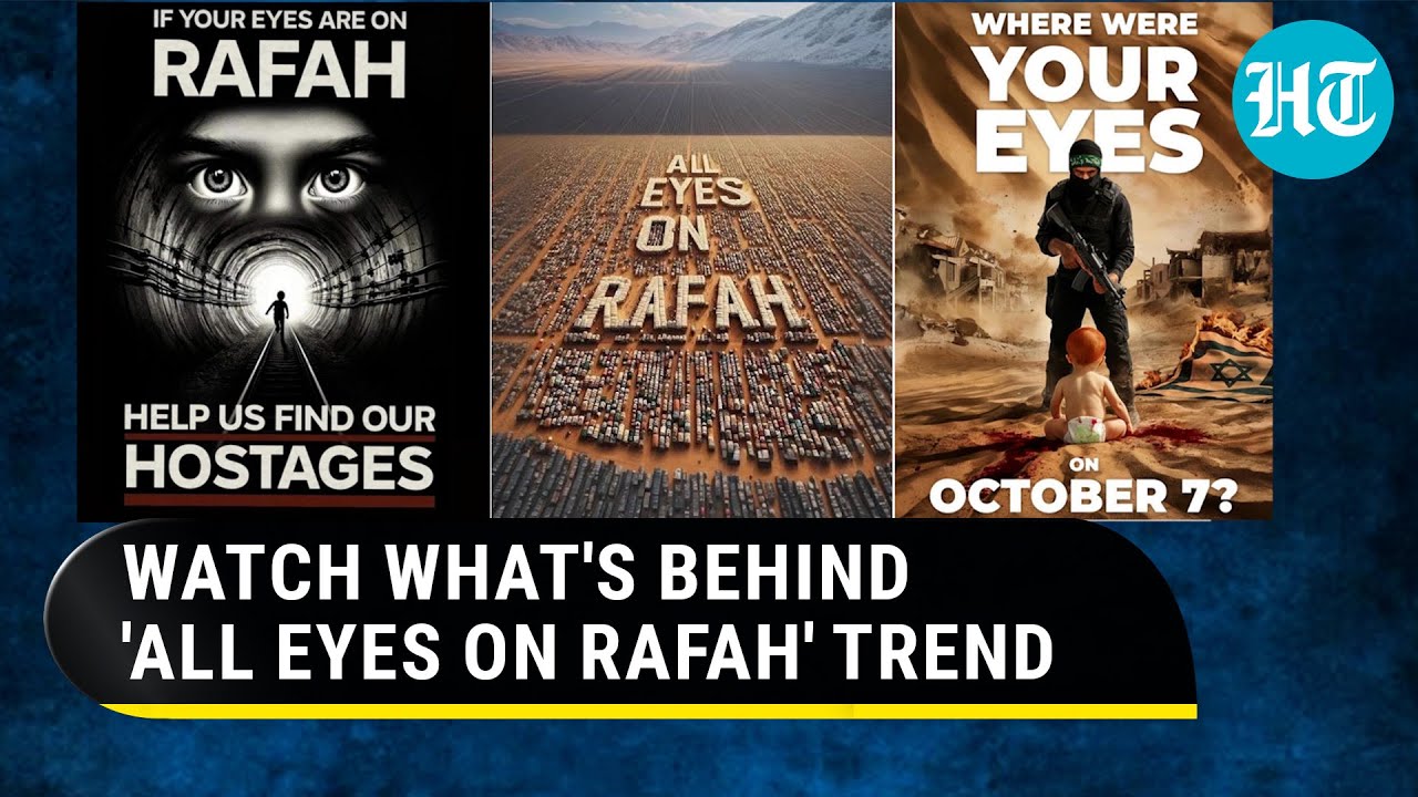 Miffed At Viral 'All Eyes On Rafah' Trend, Israel Launches Own Counter ...