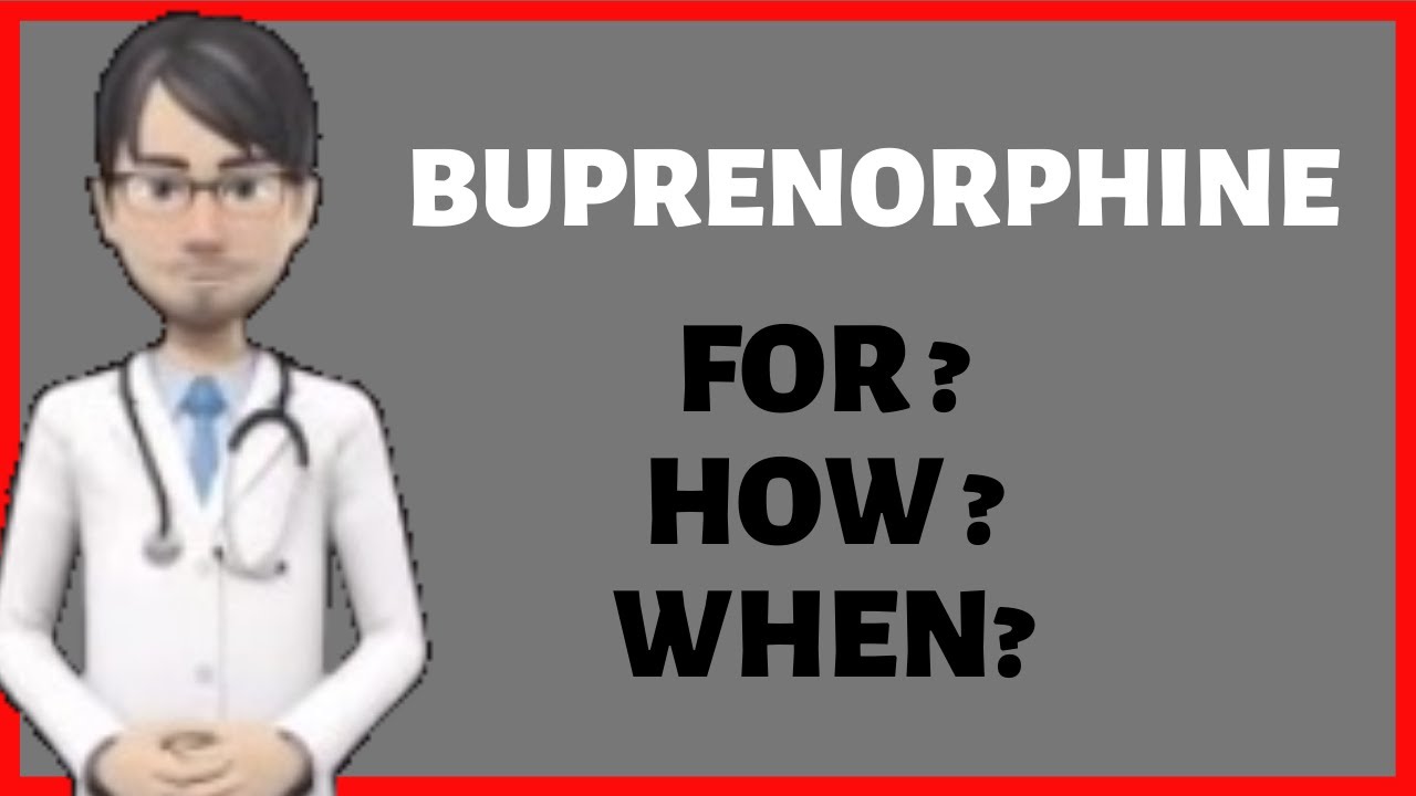 Buprenorphine (Buprenex): Generic, Uses, Side Effects, Dosage, Interactions - YouTube