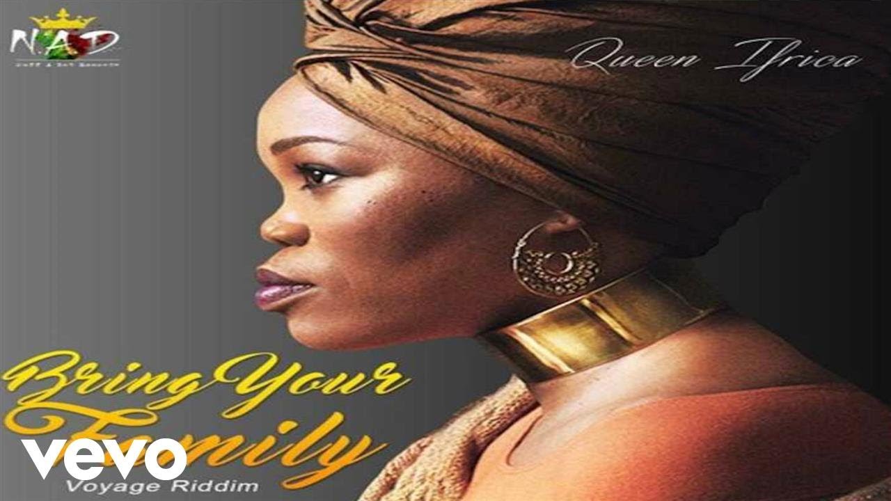 Queen Ifrica - Bring Your Family - YouTube