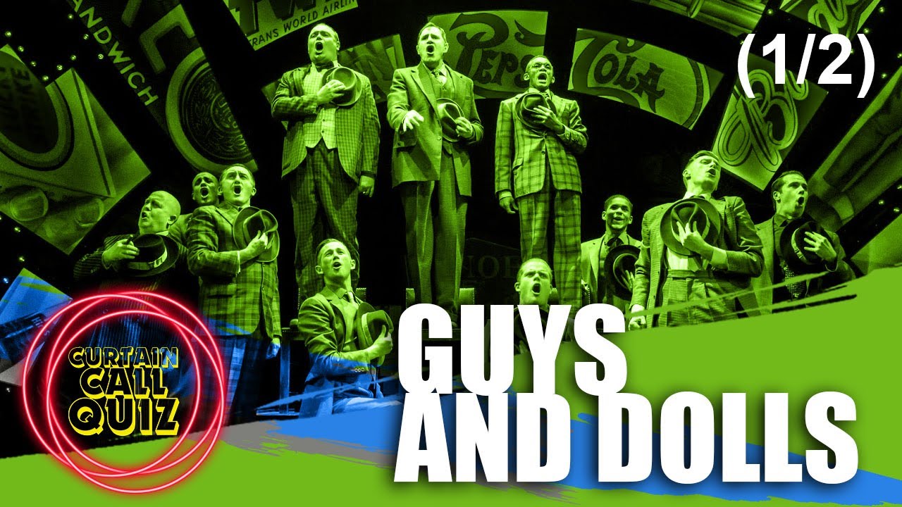 "Ready to gamble on your knowledge of Guys and Dolls? Our first quiz is ...