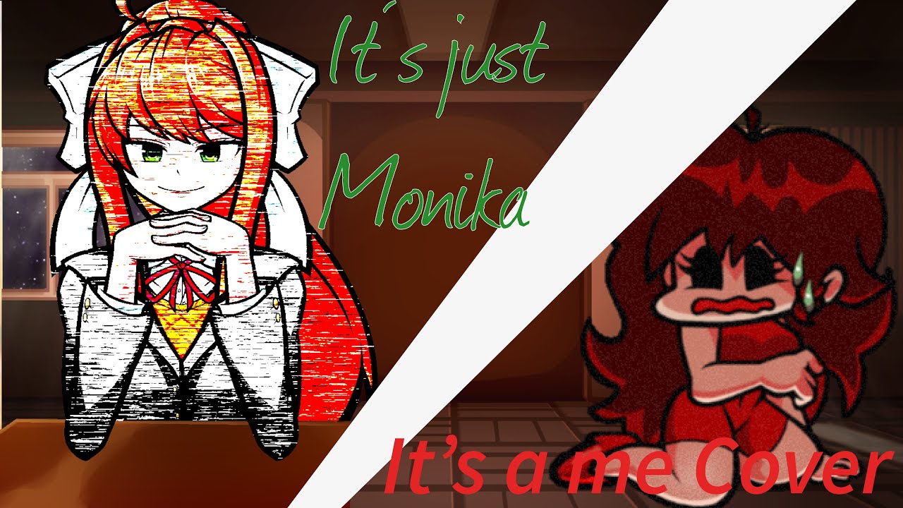 It's Just Monika (It's A Me DDLC Cover) | Doki Doki Takeover Bad Ending ...