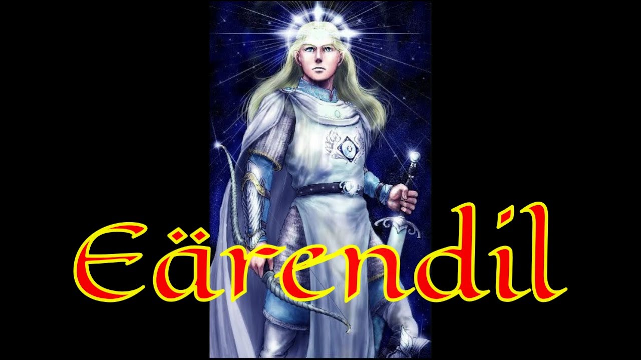Eärendil - El más Grande de los Marineros de la Tierra Media - YouTube