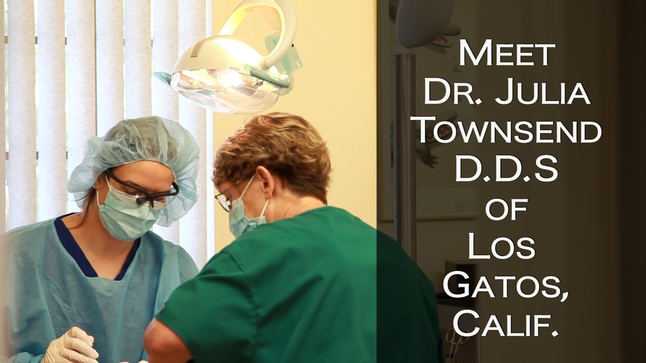 Meet Dr Julia H Townsend DDS in Los Gatos, Calif. - YouTube
