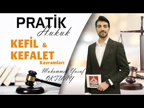 Kefil ve Kefalet Kavramları | Pratik Hukuk