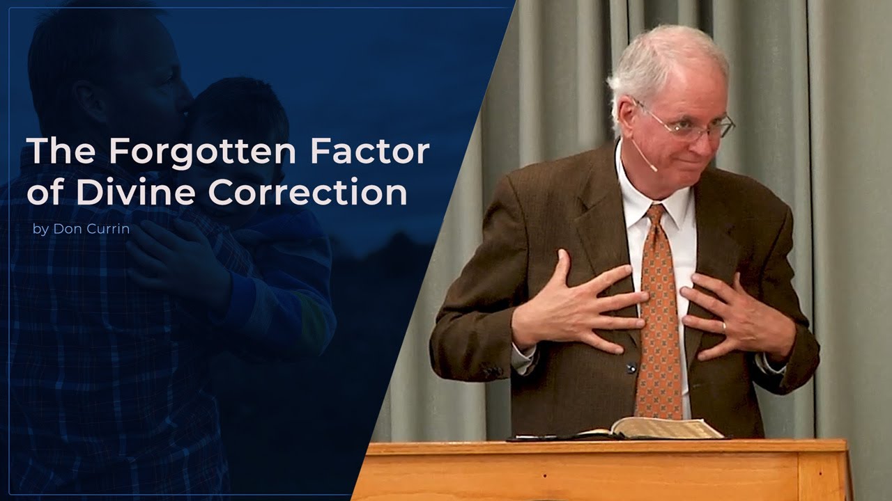 The Forgotten Factor of Divine Correction - Don Currin - - Bible Portal