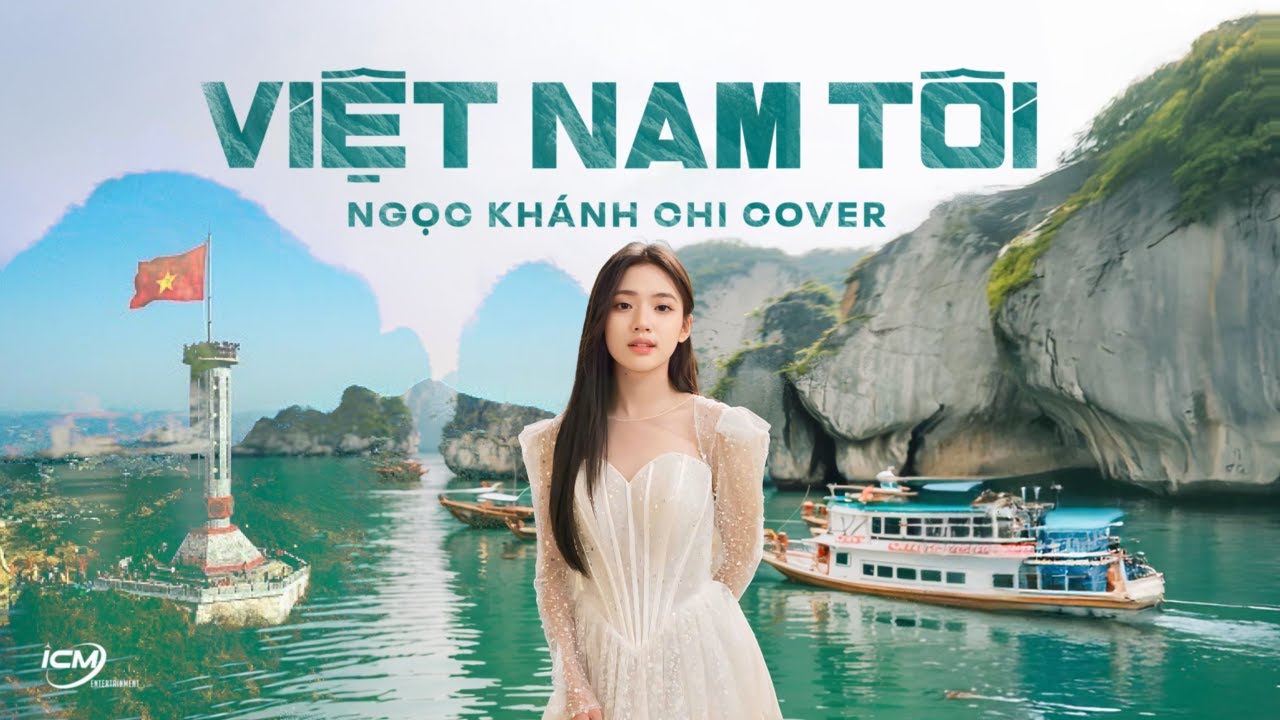 Việt Nam Tôi - Ngọc Khánh Chi Cover | ICM STUDIO - YouTube
