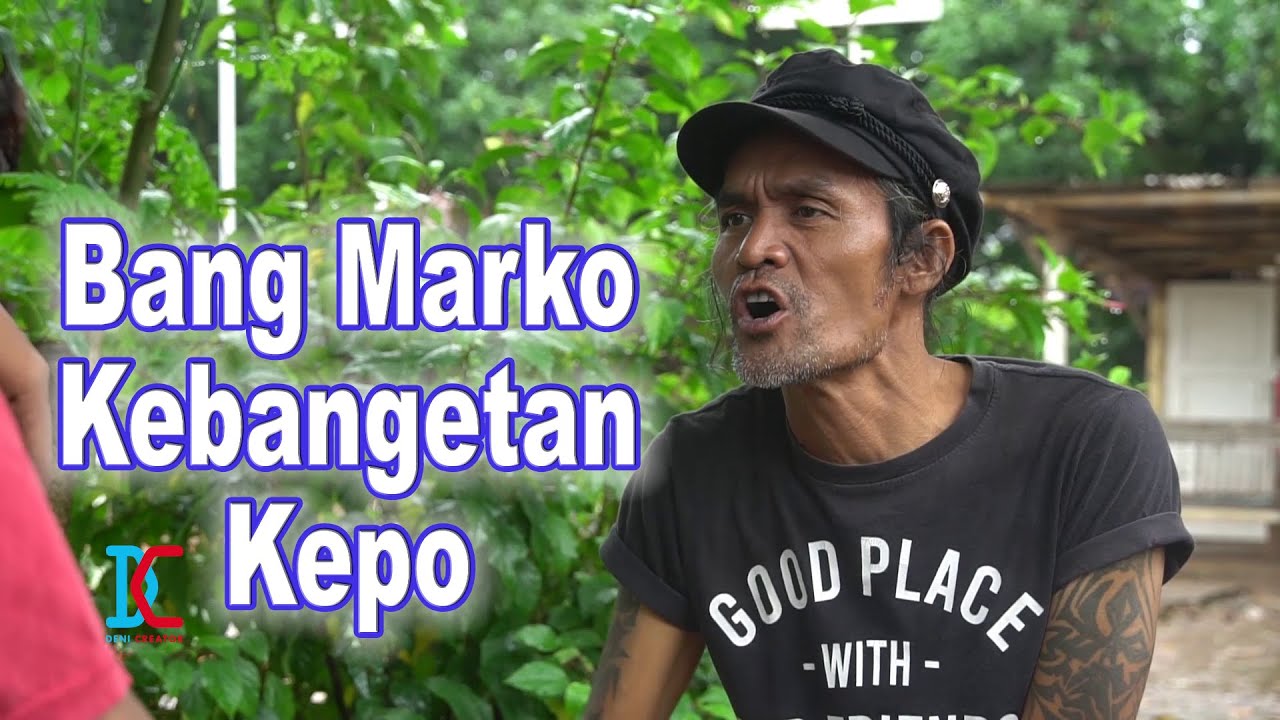 Bang Marko Kebangetan Kepo - YouTube