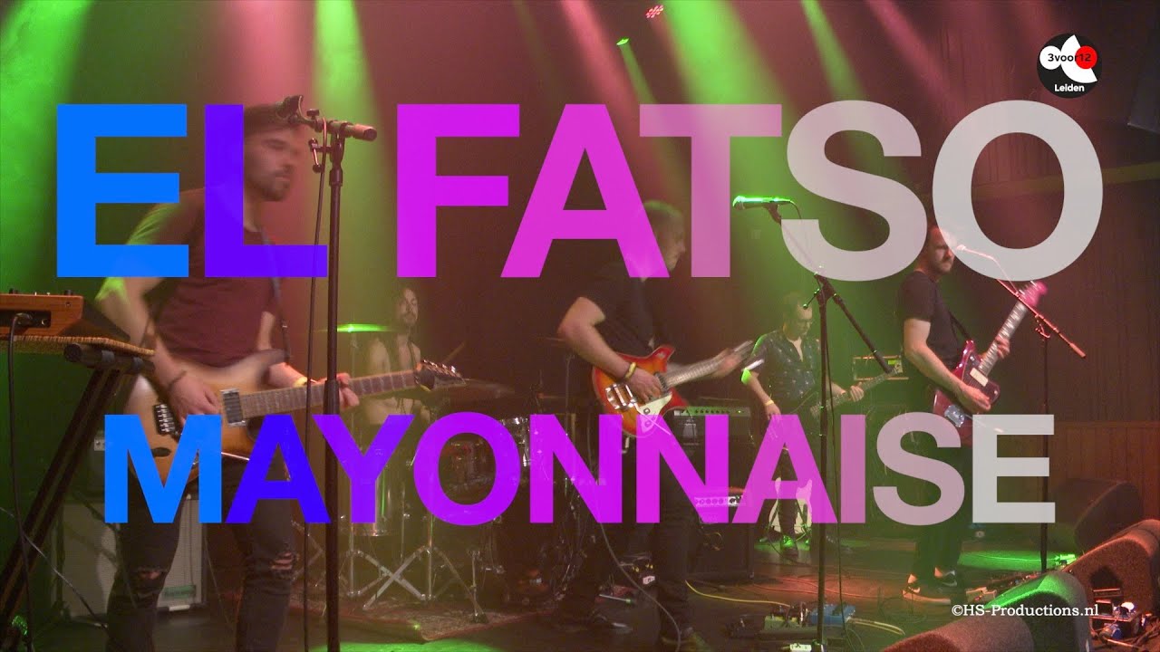 El Fatso - Mayonnaise - YouTube