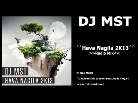 DJ MST - Hava Nagila 2K13 (Radio Mix)