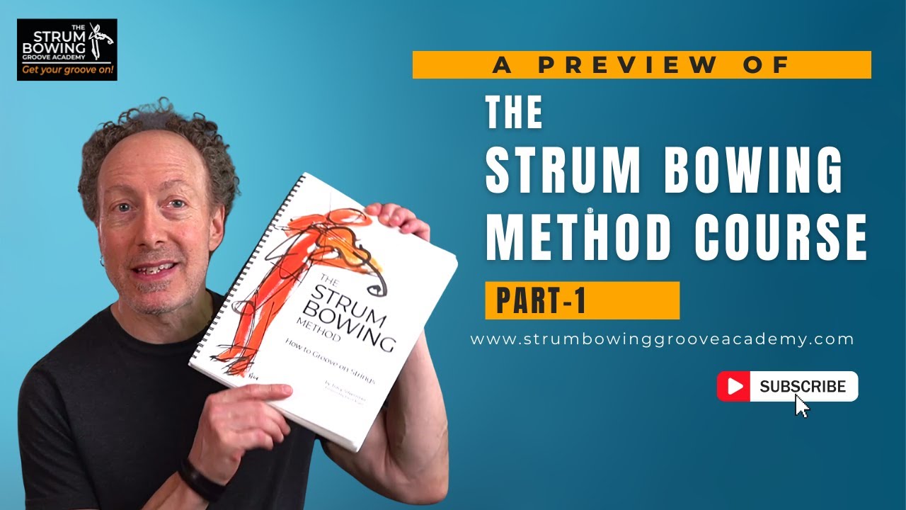 A Preview of The Strum Bowing Method Course Part - 1 || The Strum ...