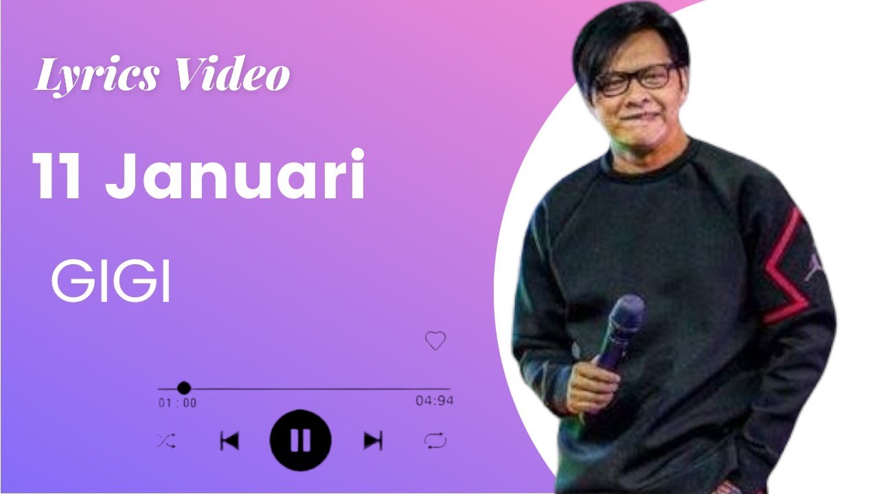 11 JANUARI GIGI - LIRIK LAGU - YouTube