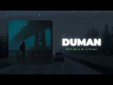 Elvin Qruz & Lil Orxan - Duman (2023)