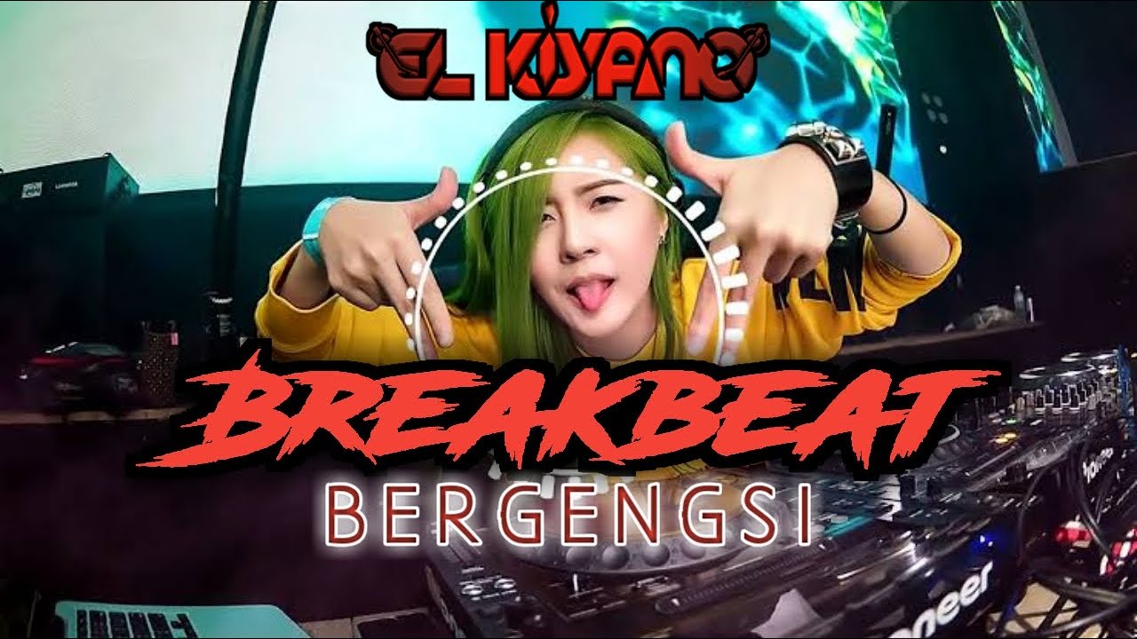 BREAKBEAT BERGENGSI || JANGAN DI TAHAN [ REMIX BY EL KIYANO ] - YouTube