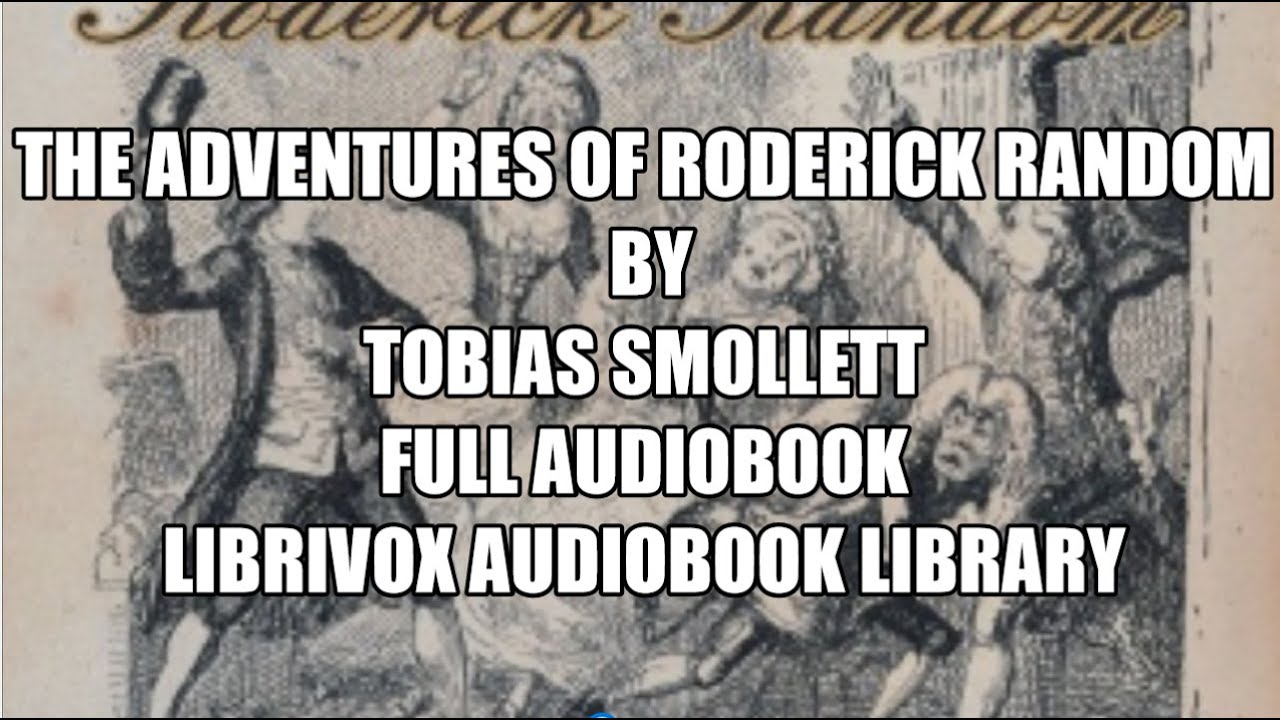 The Adventures of Roderick Random by Tobias Smollett 63 Full Audiobook ...
