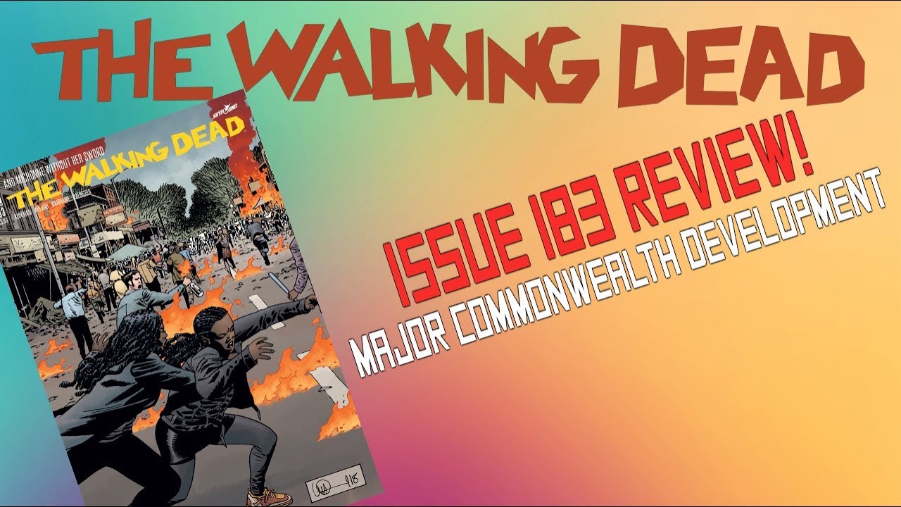 THE WALKING DEAD ISSUE 183 REVIEW! | Commonwealth DEVELOPMENT! (The ...