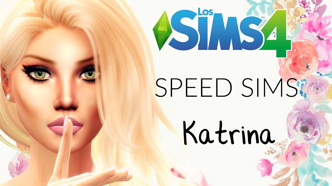 LOS SIMS 4 SPEED SIMS | KATRINA (DESCARGA+CC) - YouTube
