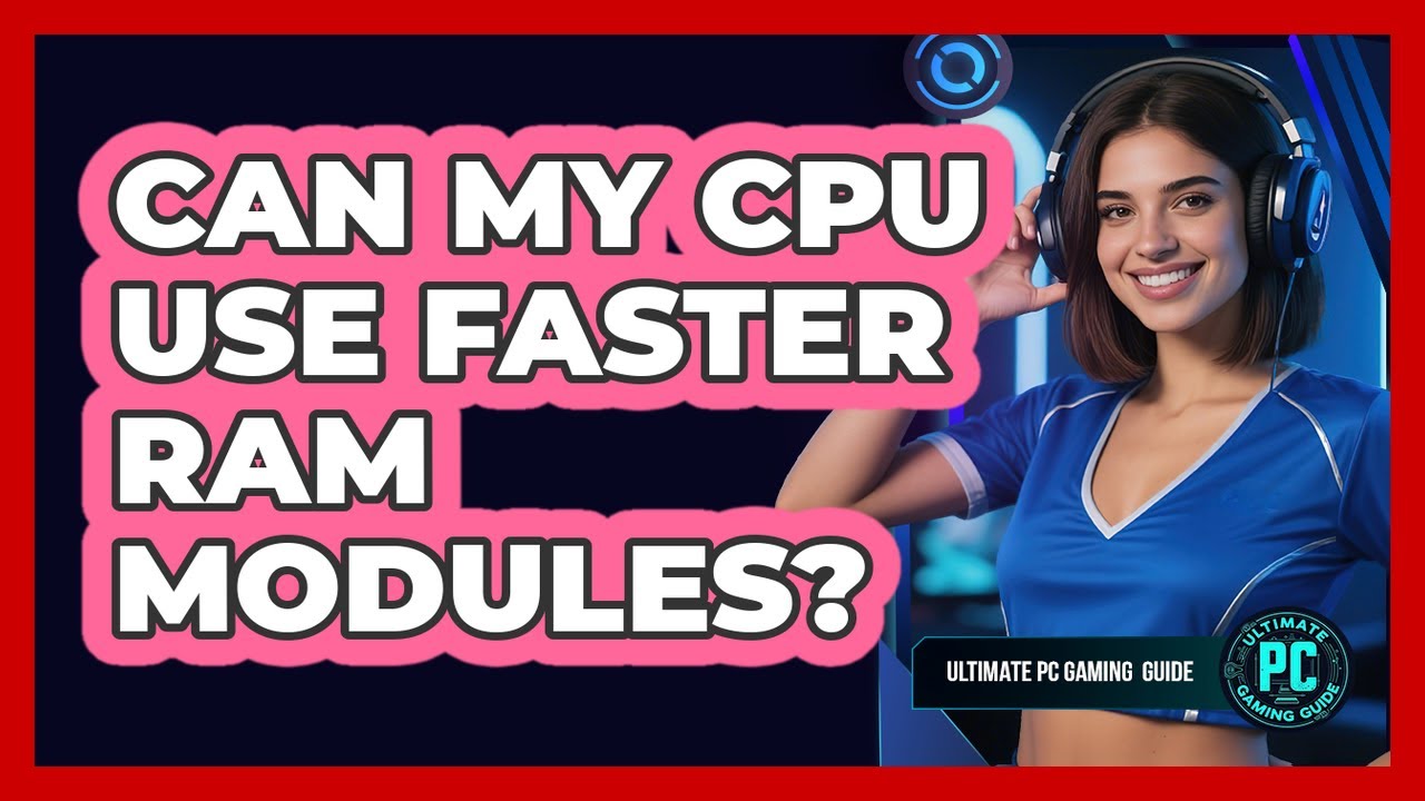 Can My CPU Use Faster RAM Modules? - YouTube