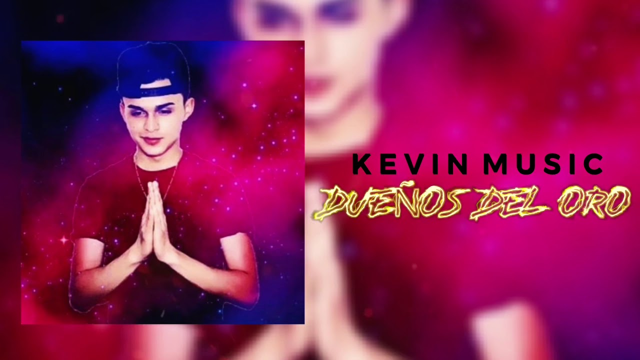 DUEÑOS DEL ORO - KEVIN MUSIC (Official Song) Trap Cristiano 2,019 - YouTube