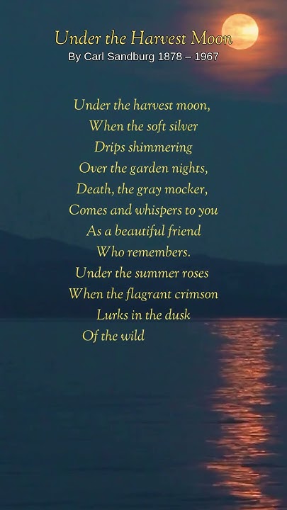 “Under the Harvest Moon” - Poem by Carl Sandburg - YouTube