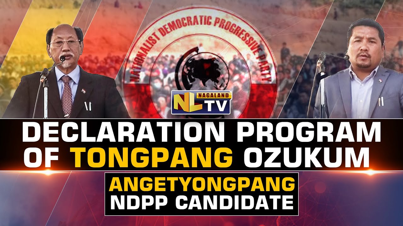 DECLARATION PROGRAM OF TONGPANG OZUKUM - ANGETYONGPANG CANDIDATE - YouTube