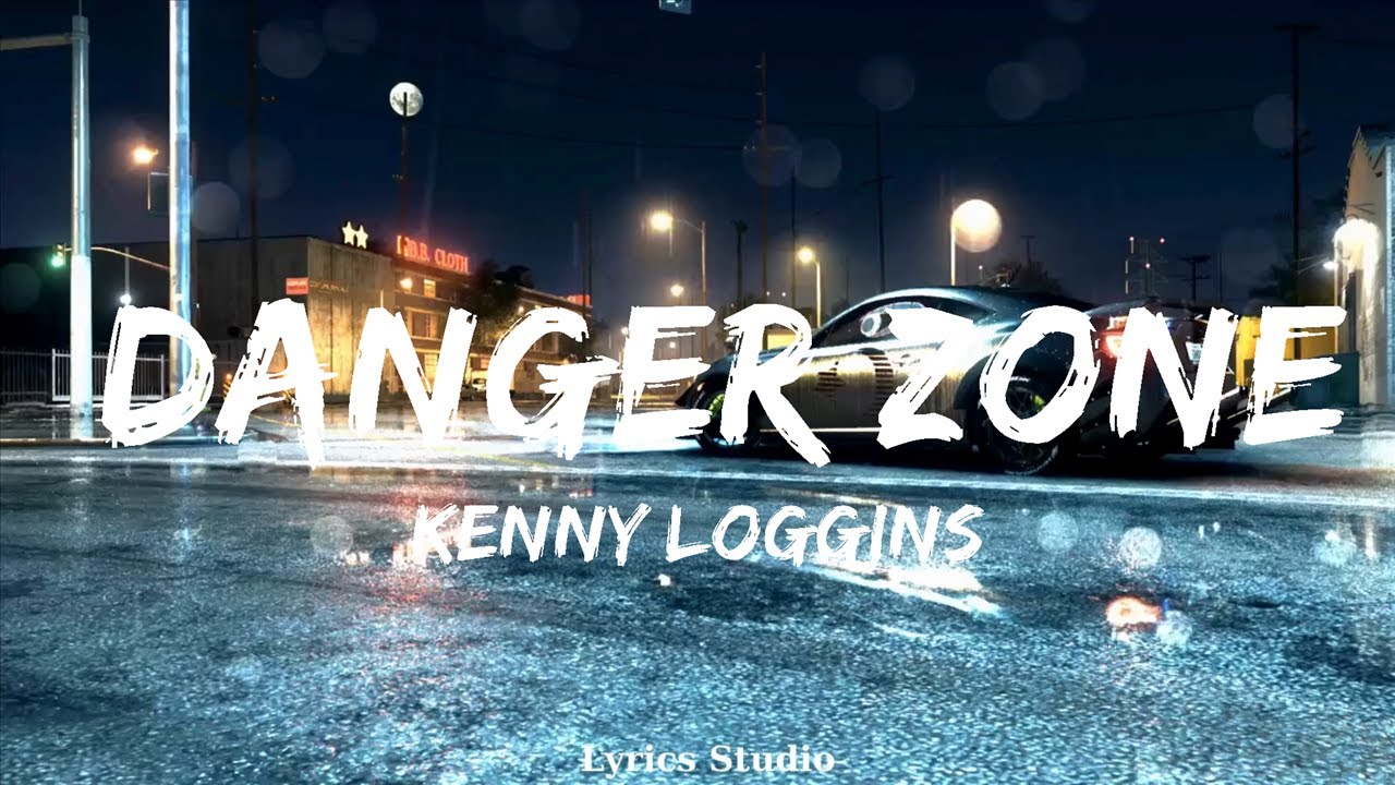 Kenny Loggins - Danger Zone (Lyrics) || Music Collin - YouTube