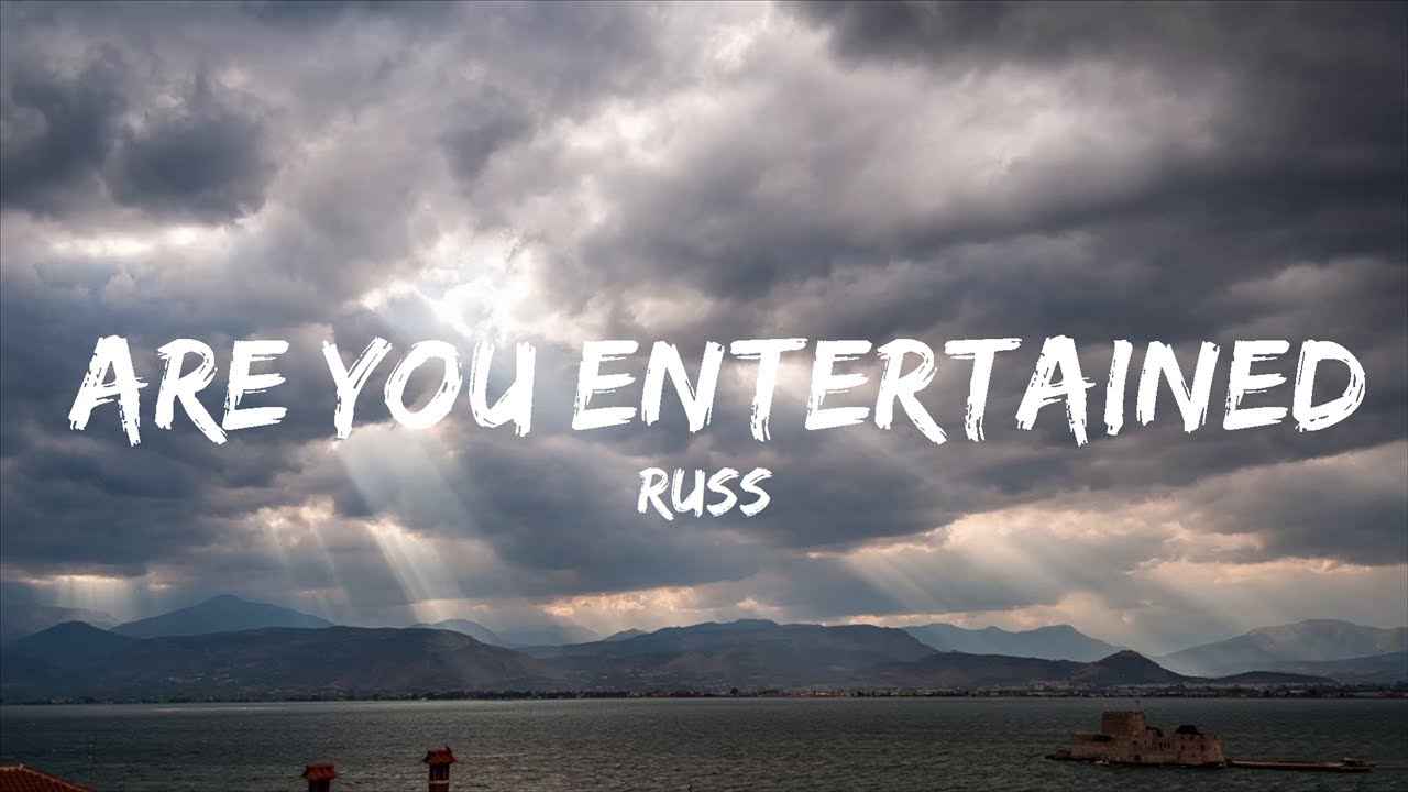 Russ - Are You Entertained (Lyrics) ft. Ed Sheeran | 30mins with ...