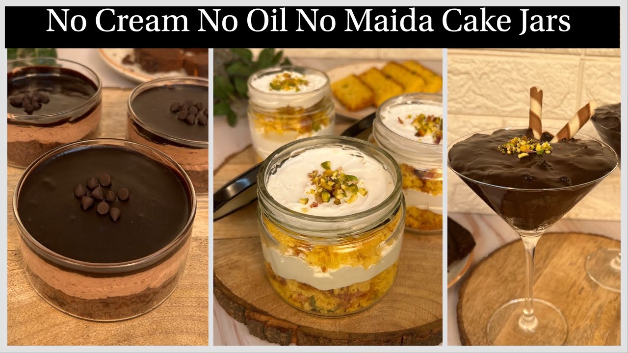 बिना Cream Zero Oil बिना Maida बने Cake Jars | Zero Oil, No Cream Cake ...