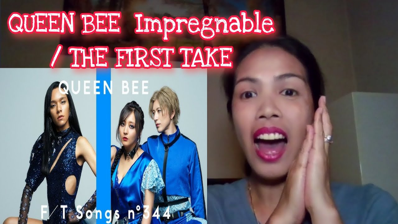 QUEEN BEE – Impregnable / THE FIRST TAKE | REACTION - YouTube