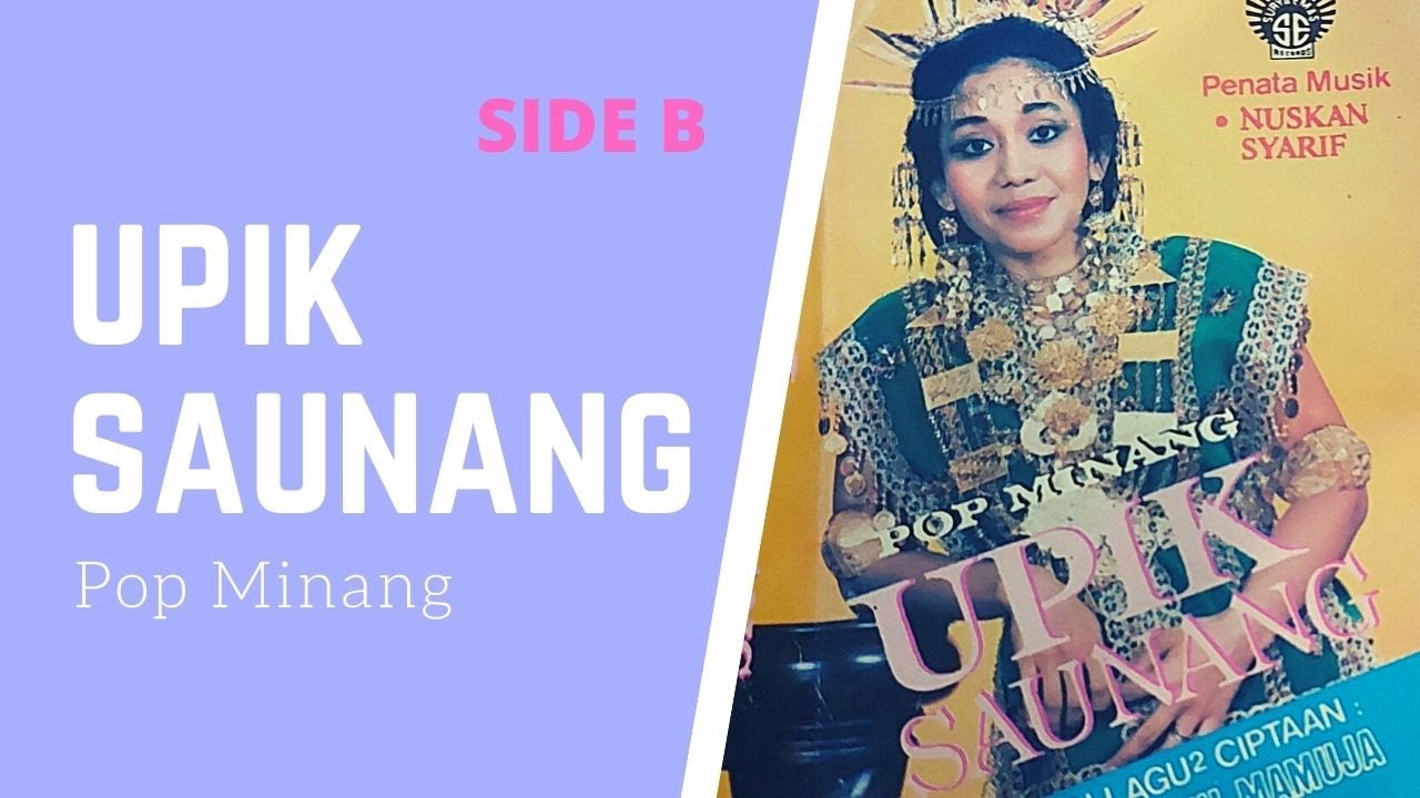 Upiak Saunang / Pop Minang (SIDE B) - YouTube