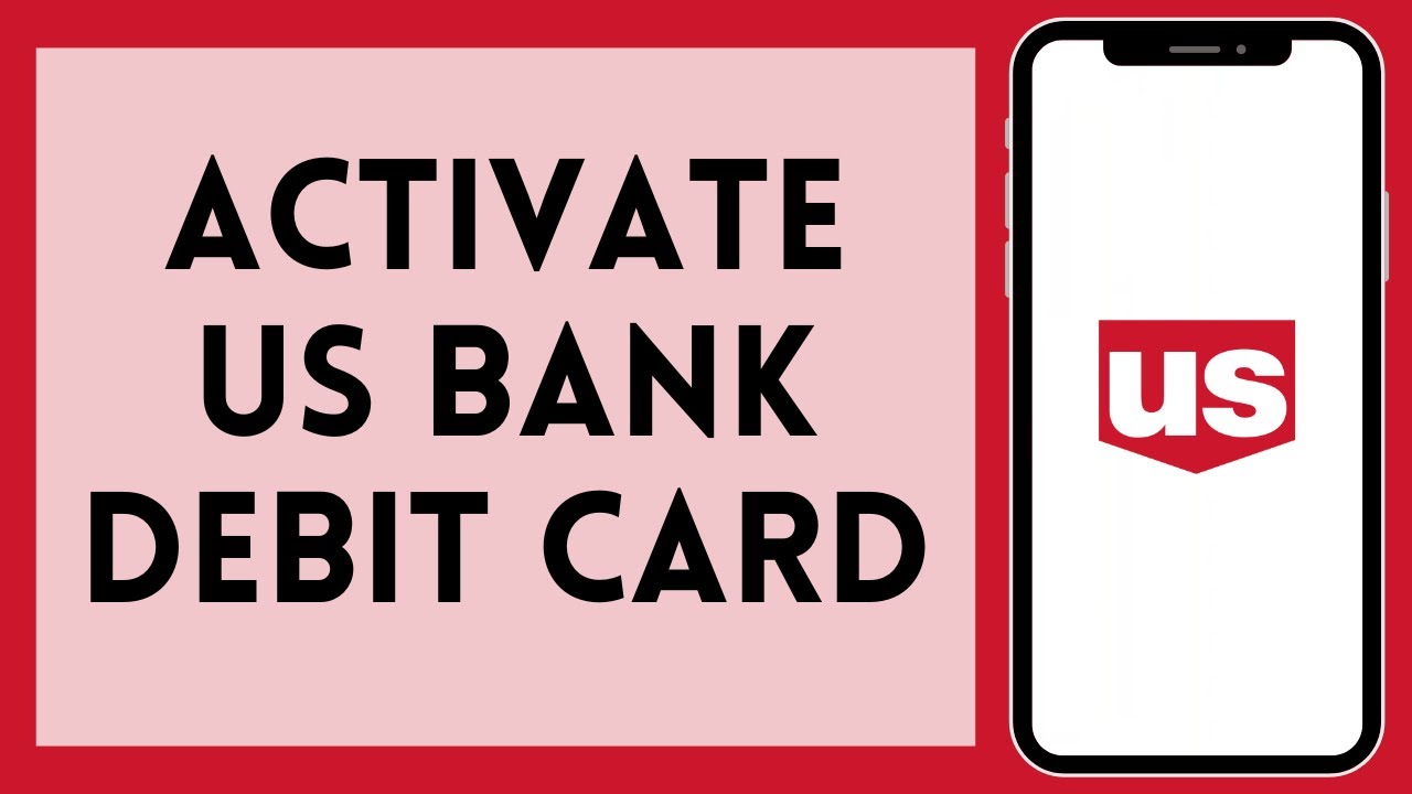 How to Activate US Bank Debit Card (2024) | Enable US Bank Debit Card ...
