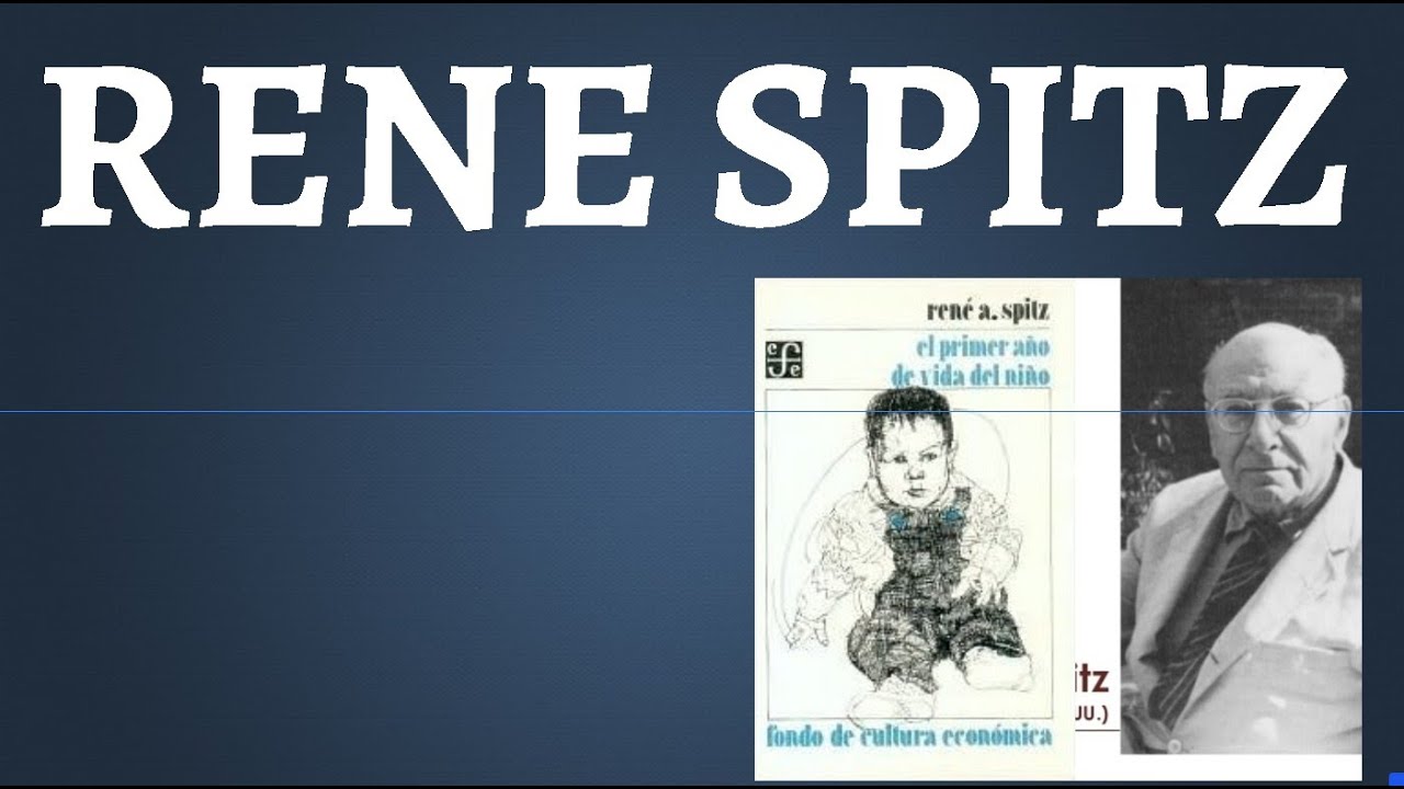 RENE SPITZ, OBJETO LIBIDINAL - YouTube
