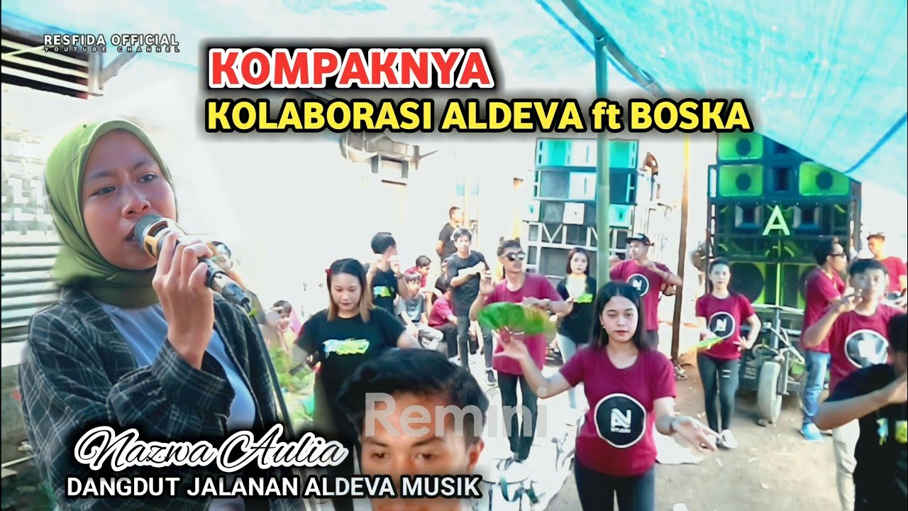 KOLABORASI PERDANA ALDEVA ft BOSKA LUAR BIASA KOMPAKNYA - YouTube