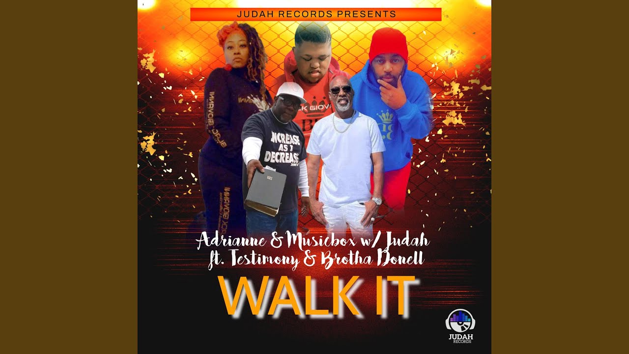 Walk it (feat. Judah, Testimony and Brotha Donell) - YouTube
