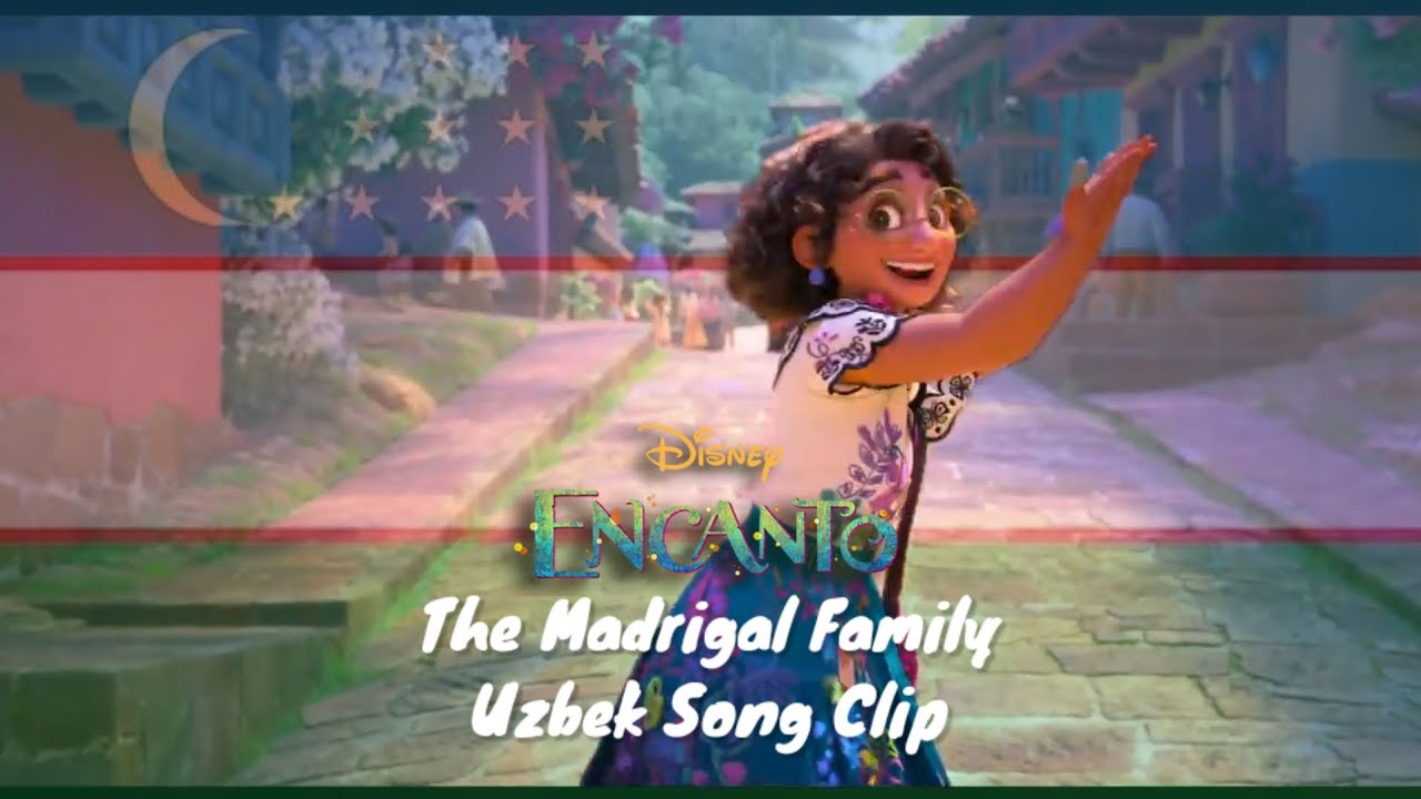 Encanto - The Madrigal Family Uzbek Song Clip - YouTube