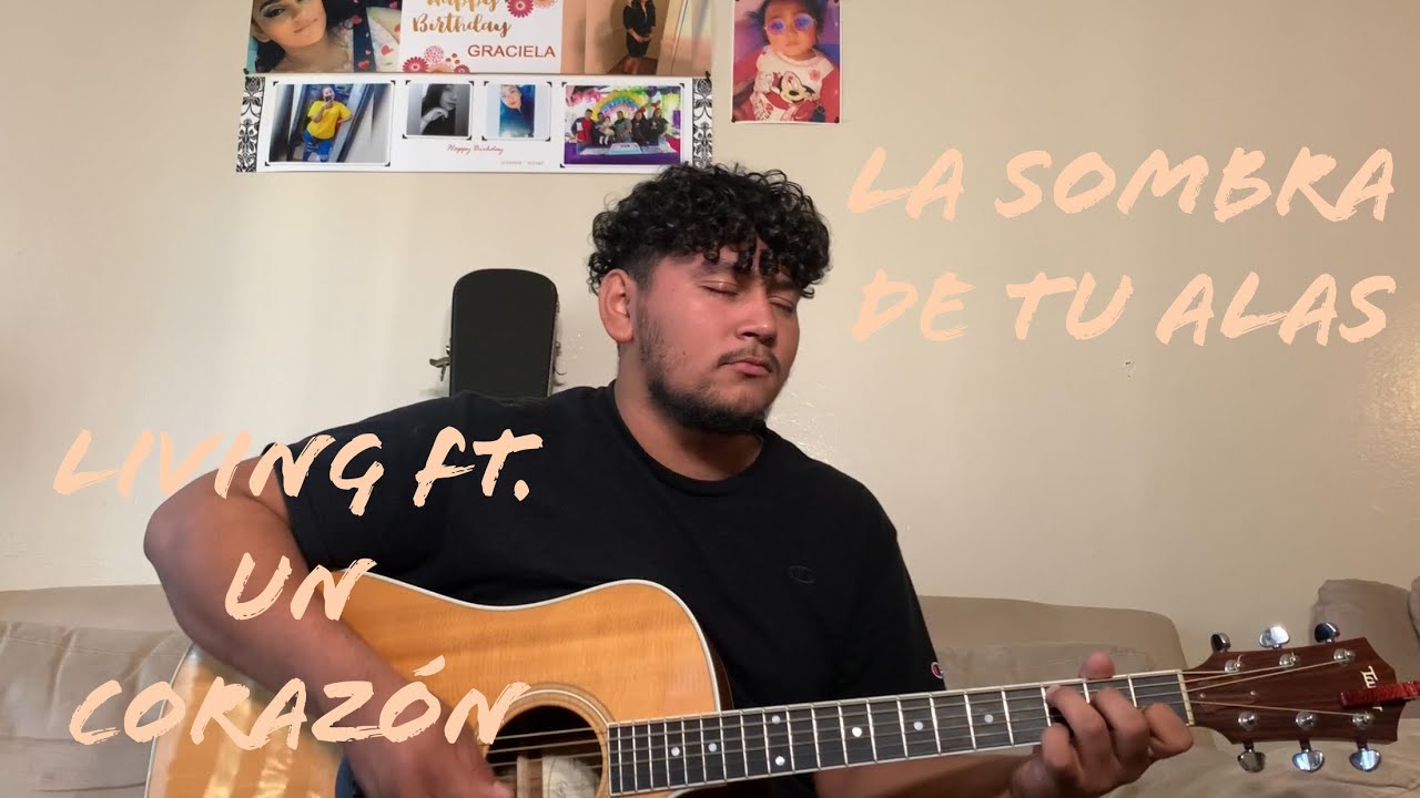 Living ft. Un Corazón (cover) La Sombra De Tus Alas - YouTube