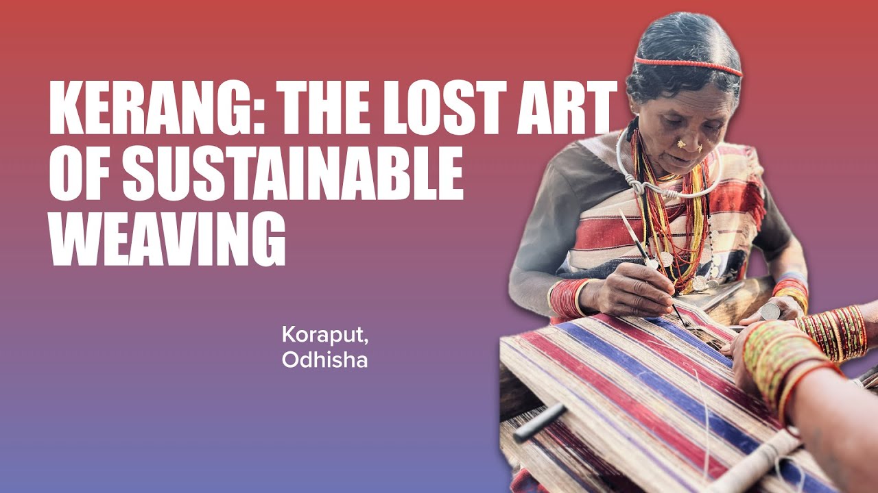 Kerang: The Lost Art of Sustainable Weaving | Gadaba Tribe’s Ancient ...